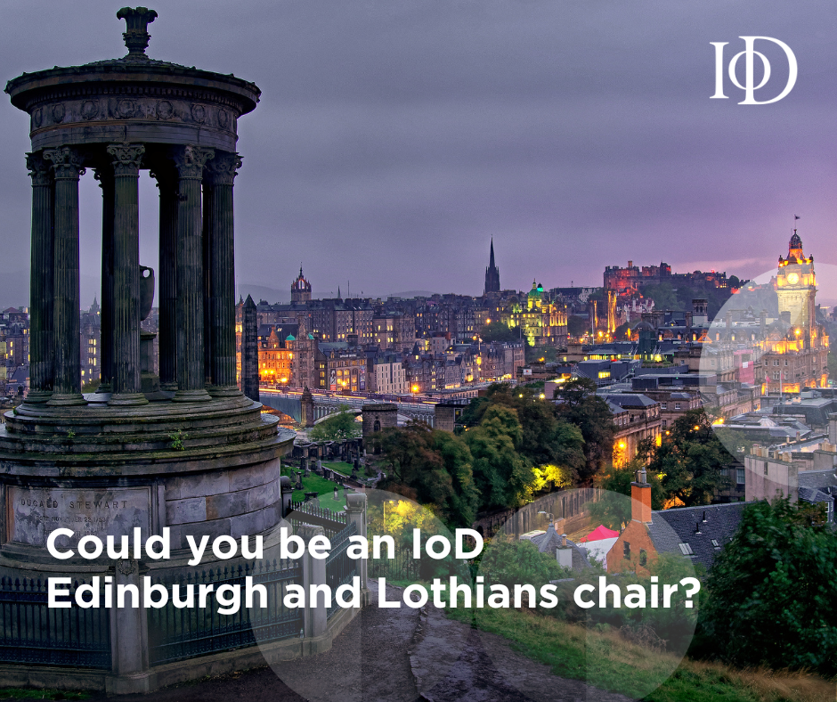 IoD launches search for Edinburgh & Lothians branch chair | Region News ...